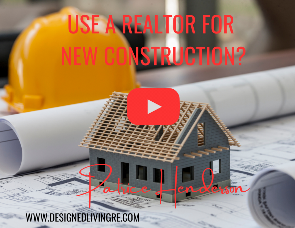 Should I Use A Realtor For New Construction? | Designed Living Real Estate