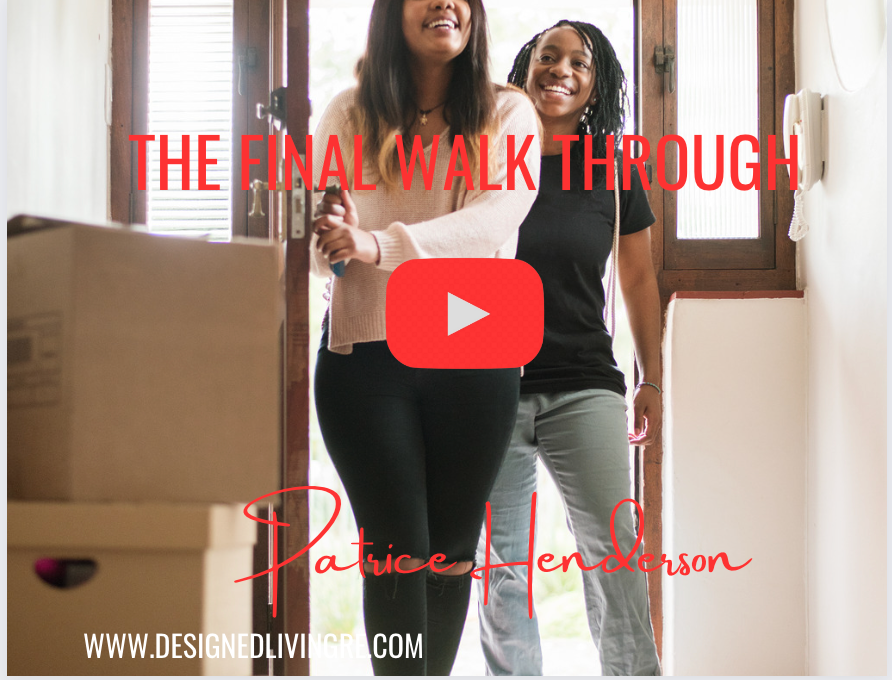 What Do Buyers Look For In A Final Walk Through? | Designed Living Real ...