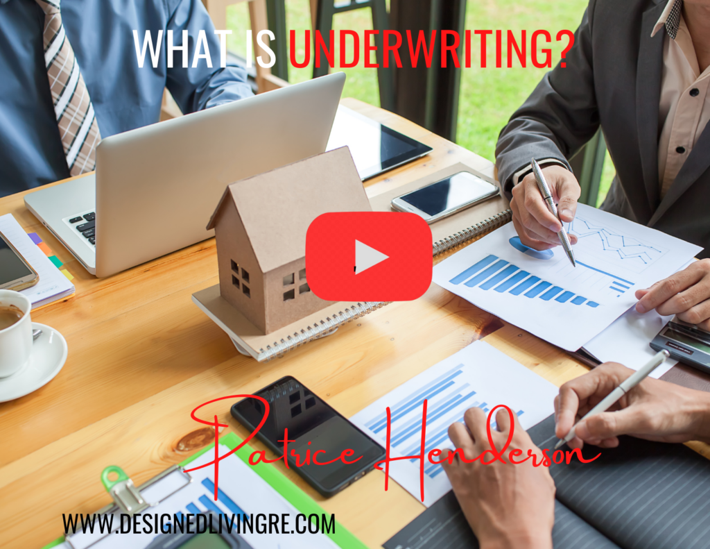 What Is Underwriting In Simple Words? | Designed Living Real Estate